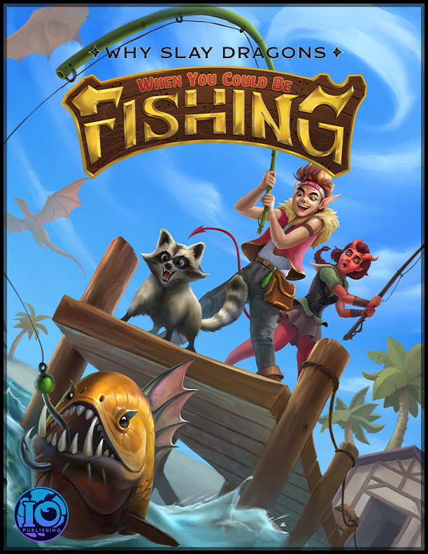 Why Slay Dragons: Fishing Book – Io Publishing
